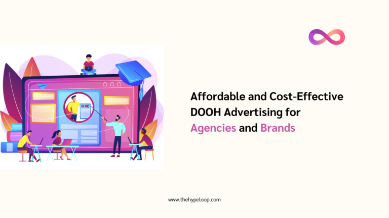 Affordable DOOH Advertising for Agencies | Hype Loop