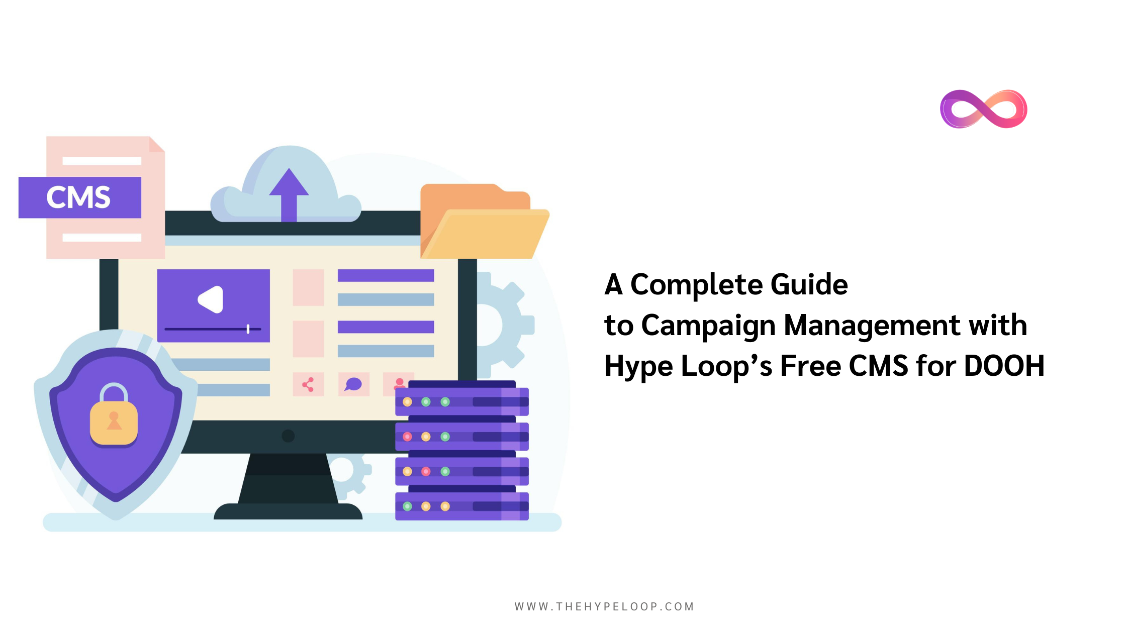 A Guide to Campaign Management with Hype Loop’s Free CMS