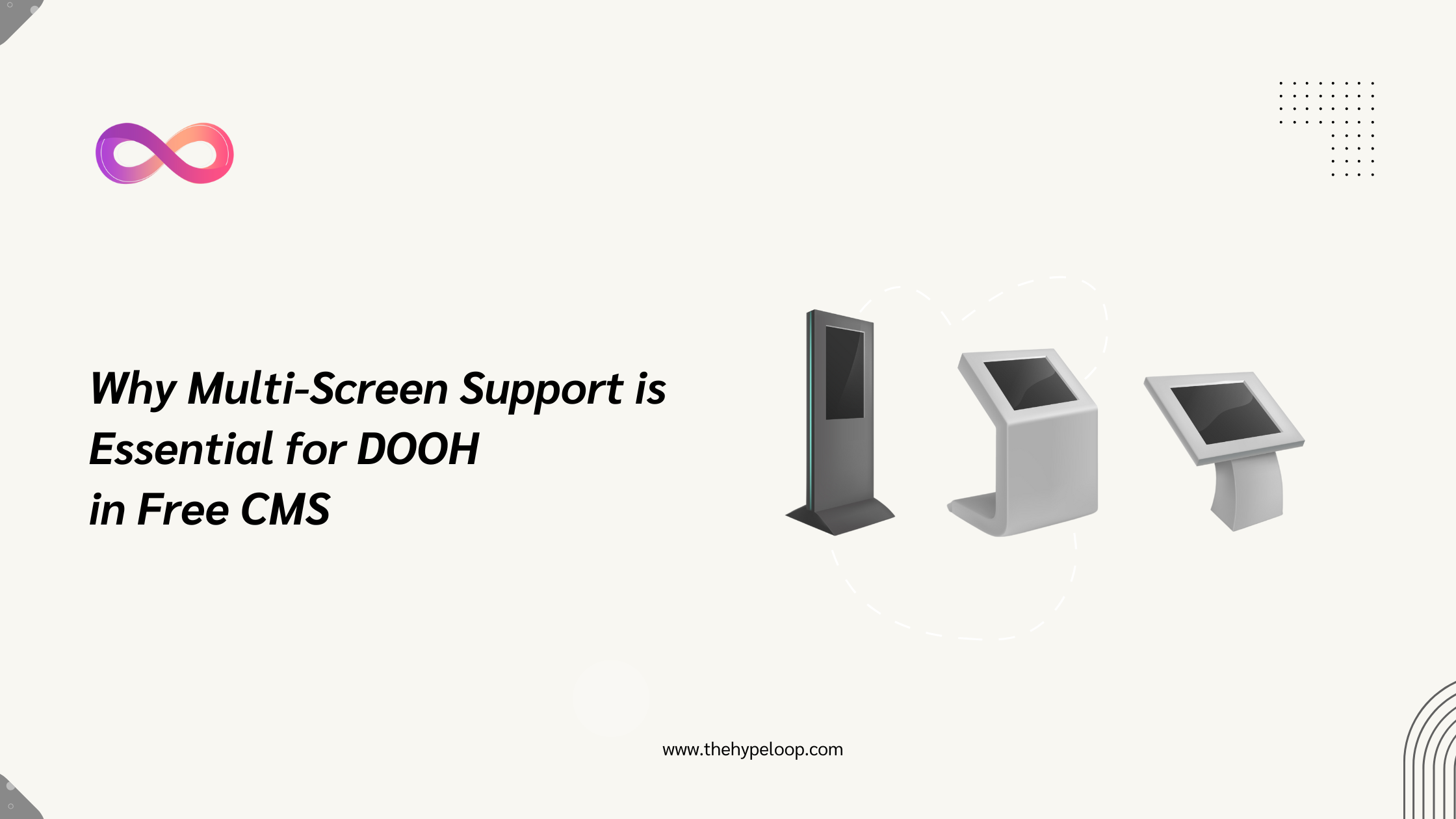 Why Multi-Screen Support is Essential for free DOOH CMS
