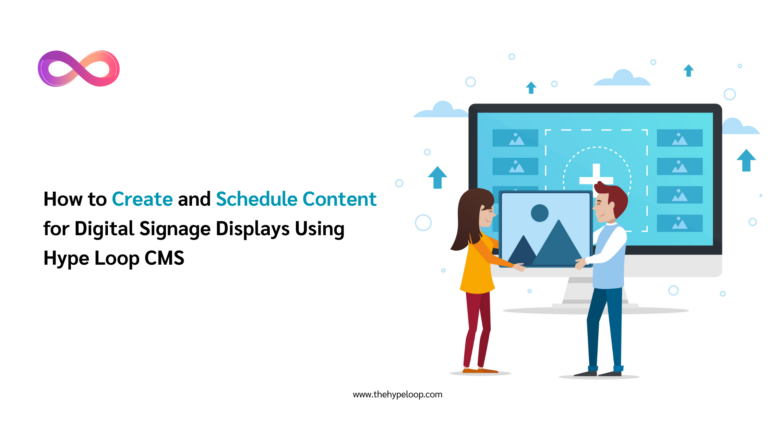 How to Create and Schedule Content for Digital Signage Displays Using ...